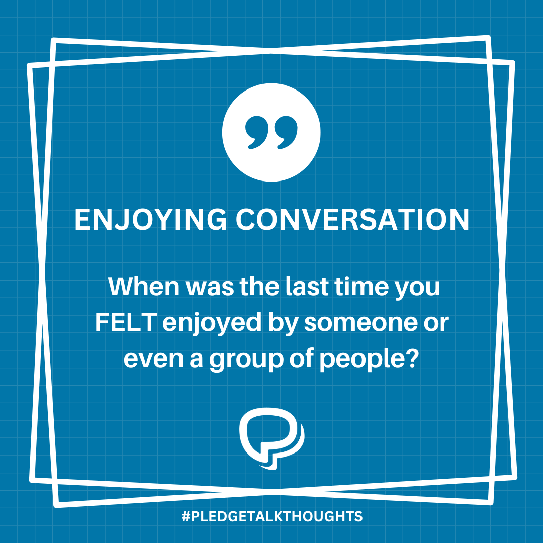 Enjoying Others in Conversation - PLEDGEtalk