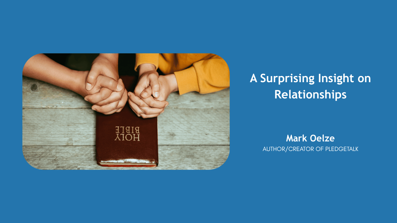 A Surprising Insight on Relationships - PLEDGEtalk