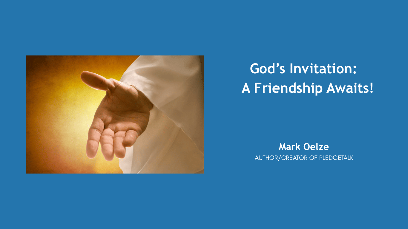 God's Invitation: A Friendship Awaits - PLEDGEtalk